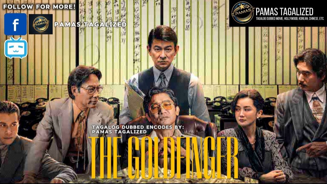 THE GOLDFINGER (2023) | Tagalog Dubbed 💰 Encoded by: PAMAS Tagalized ...