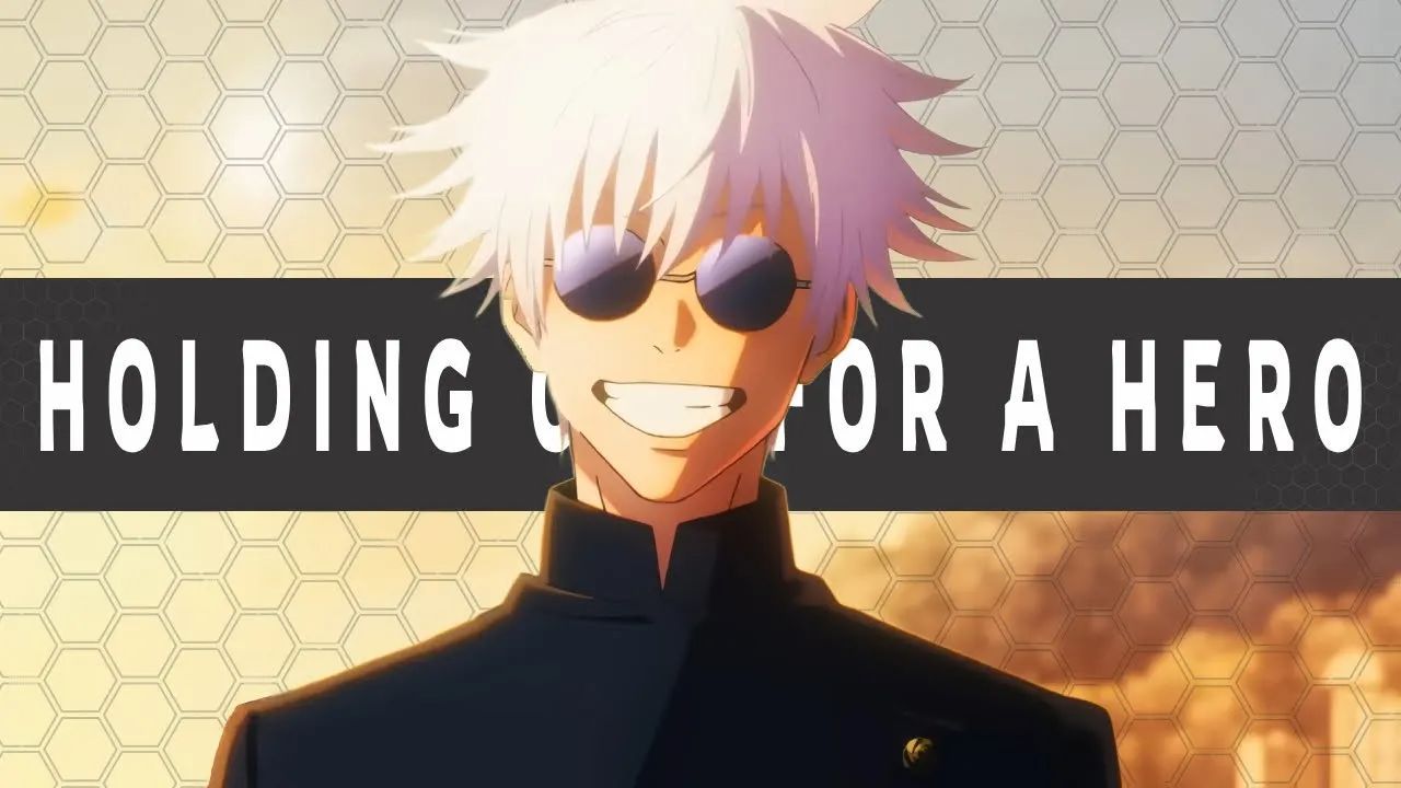 [AMV] Jujutsu Kaisen – Gojo Satoru Holding Out For A Hero - BiliBili