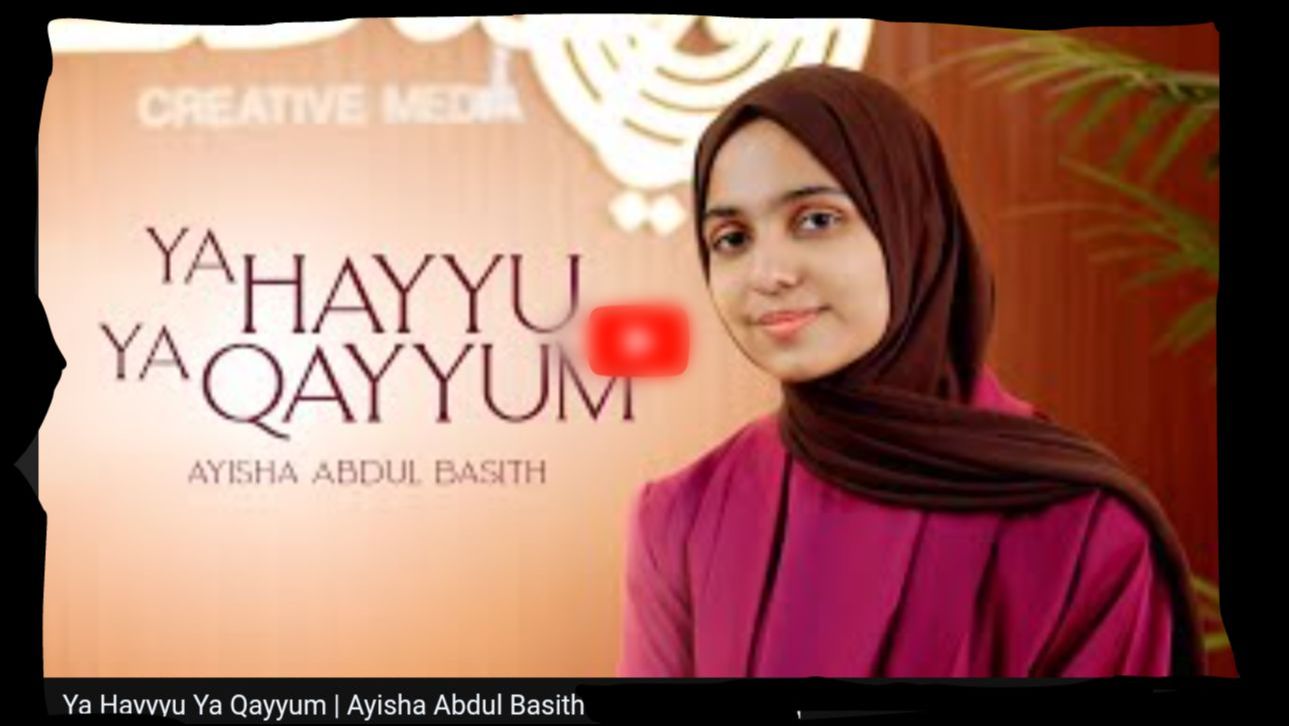 Ya Hayyyu Ya Qayyum _ Ayisha Abdul Basith [OFFICIAL VIDEO].mp4 - BiliBili
