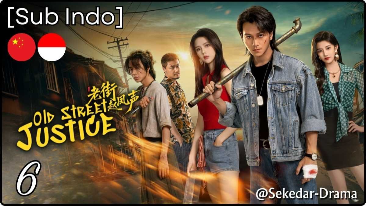 [Sub Indo] Old Street Justice – Eps. 06 (2026) - BiliBili