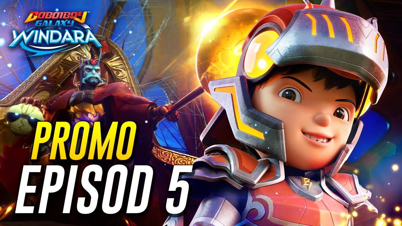BoBoiBoy Galaxy Windara | PROMO EPISOD 5 | Kesatria Windara - BiliBili
