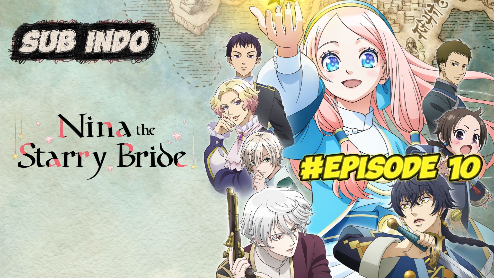 Episode 10 Nina the Starry Bride (Hoshifuru Oukoku no Nina) Sub Indo.mp4 - BiliBili