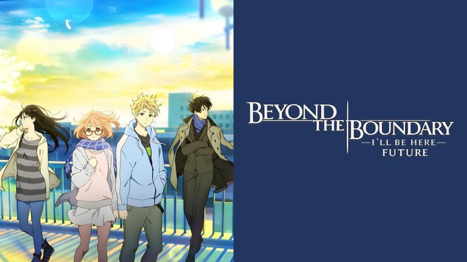 Beyond the Boundary Movie 2: I'll Be Here - Future (Sub Indo) - BiliBili
