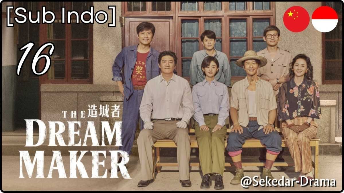 [Sub Indo] The Dream Maker – Eps. 16 (2026) - BiliBili
