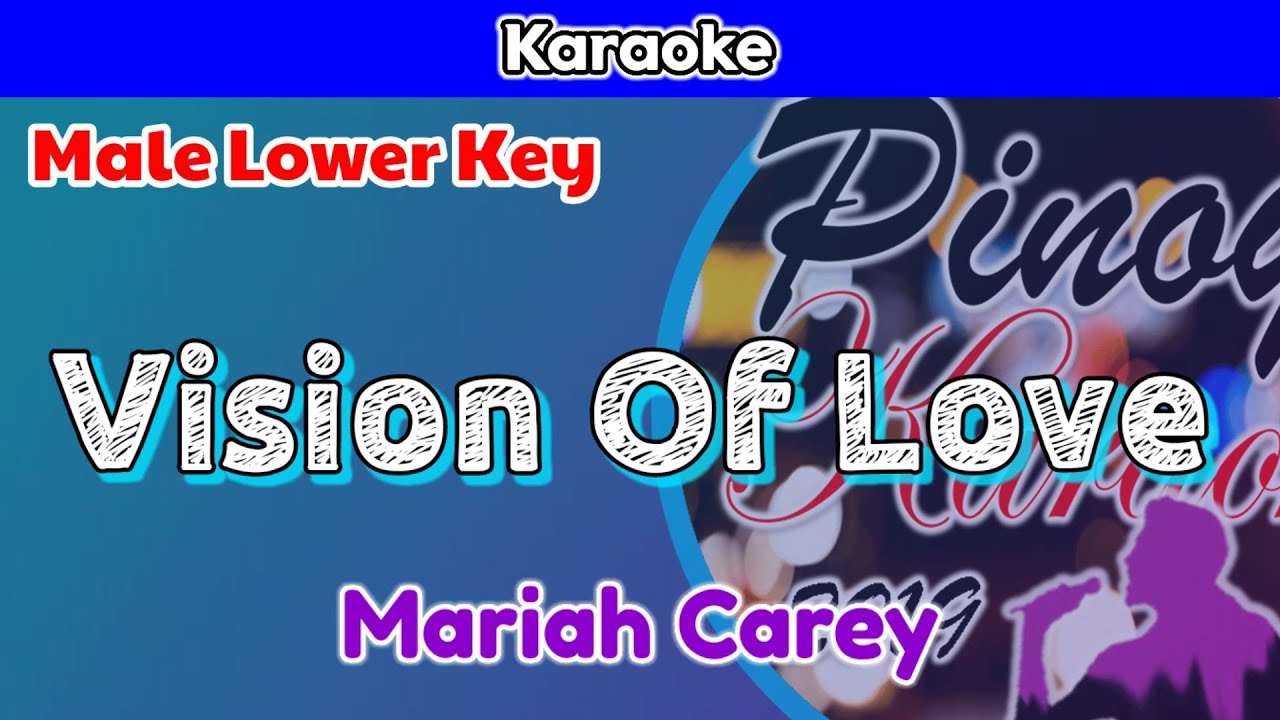 Vision Of Love by Mariah Carey (Karaoke : Male Lower Key) - BiliBili