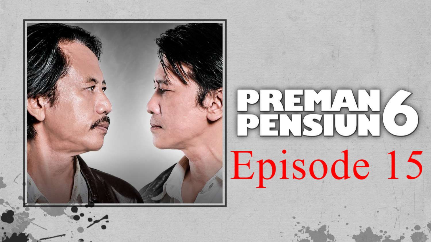 Preman Pensiun 6 Eps. 15 - Bstation