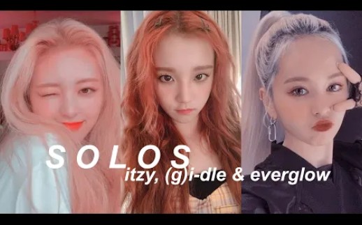 The Perfect Solo Songs for EVERGLOW, (G)I-DLE & ITZY Members!!! - BiliBili