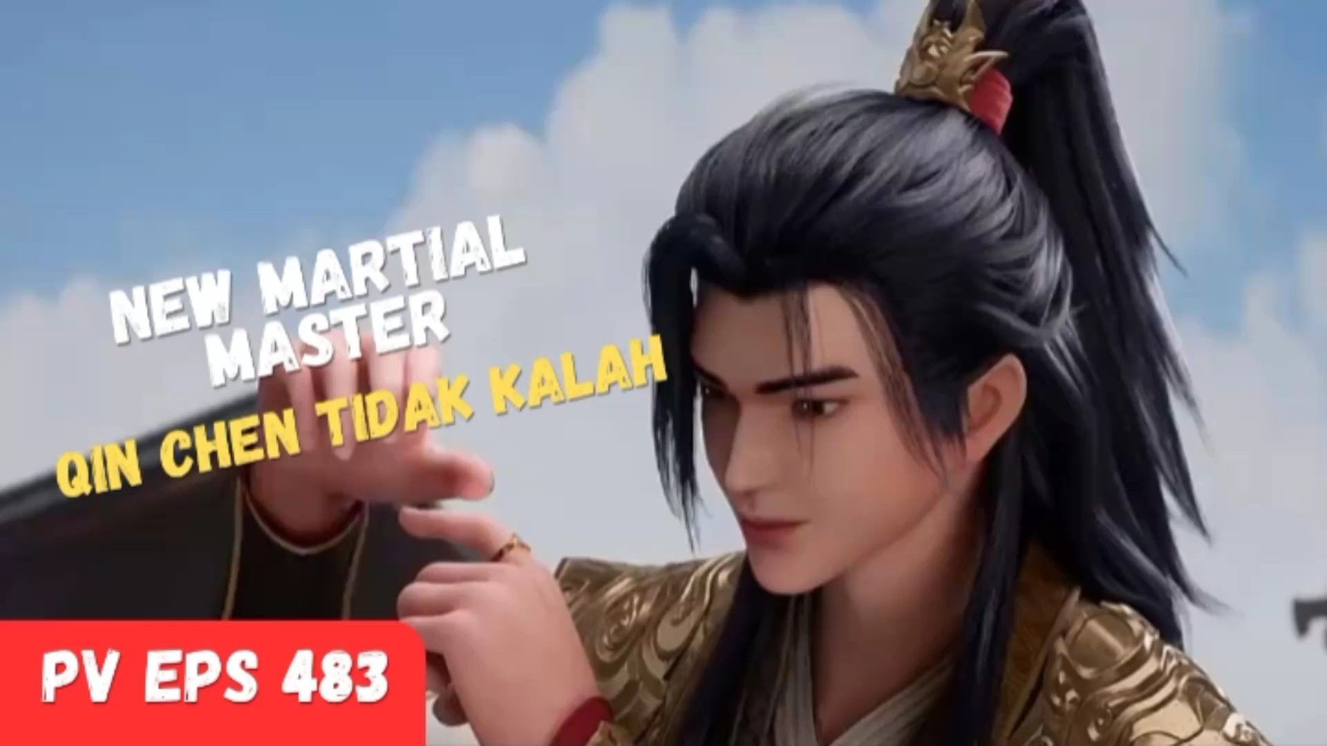 New PV Martial Master [ Qin Chen Tidak Kalah ] - BiliBili