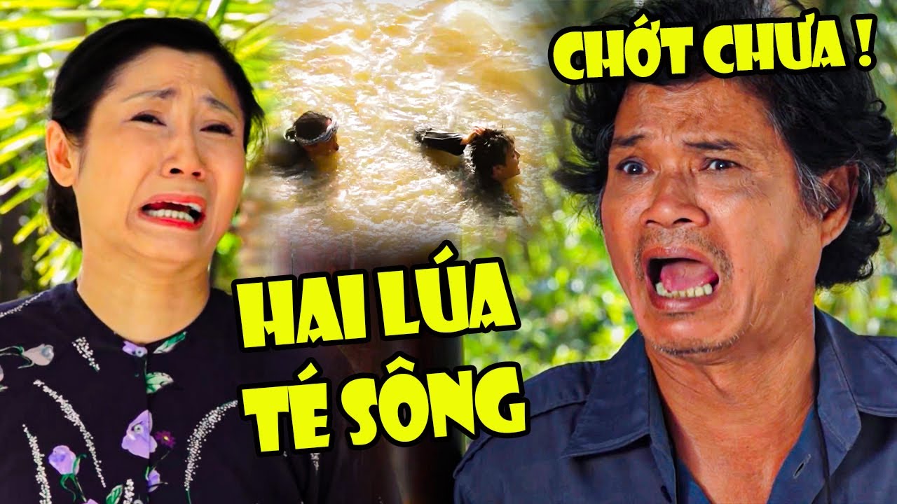 Hai Lúa Té Sông UỐNG NƯỚC NGẬP MỒM Và Cái Kết | PHIM VIỆT NAM MIỀN TÂY ĐẶC SẮC SIÊU HÀI MỚI 2023 ...