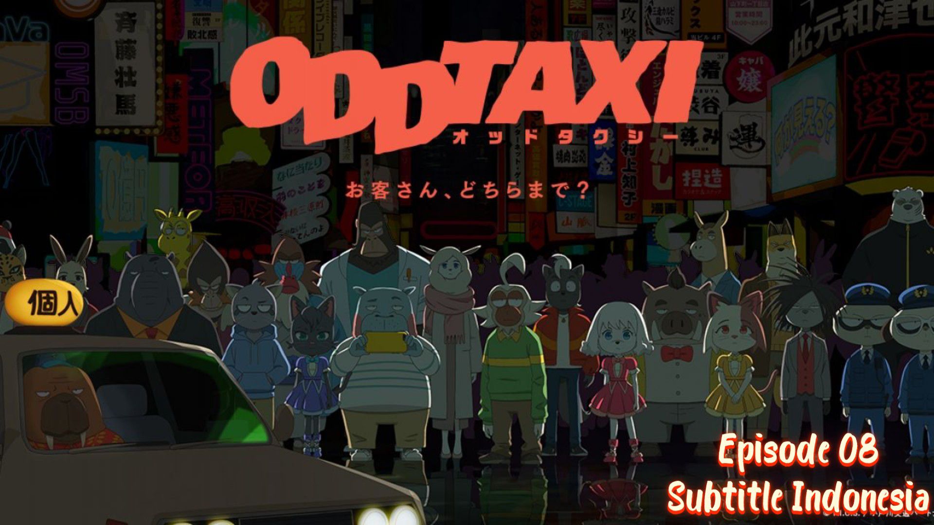 Odd Taxi Episode 08- Subtitle Indonesia - BiliBili
