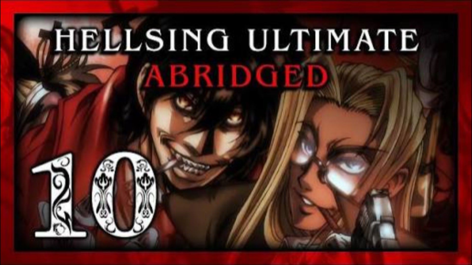 Hellsing Ultimate Abridged | Ep.10 - Bstation