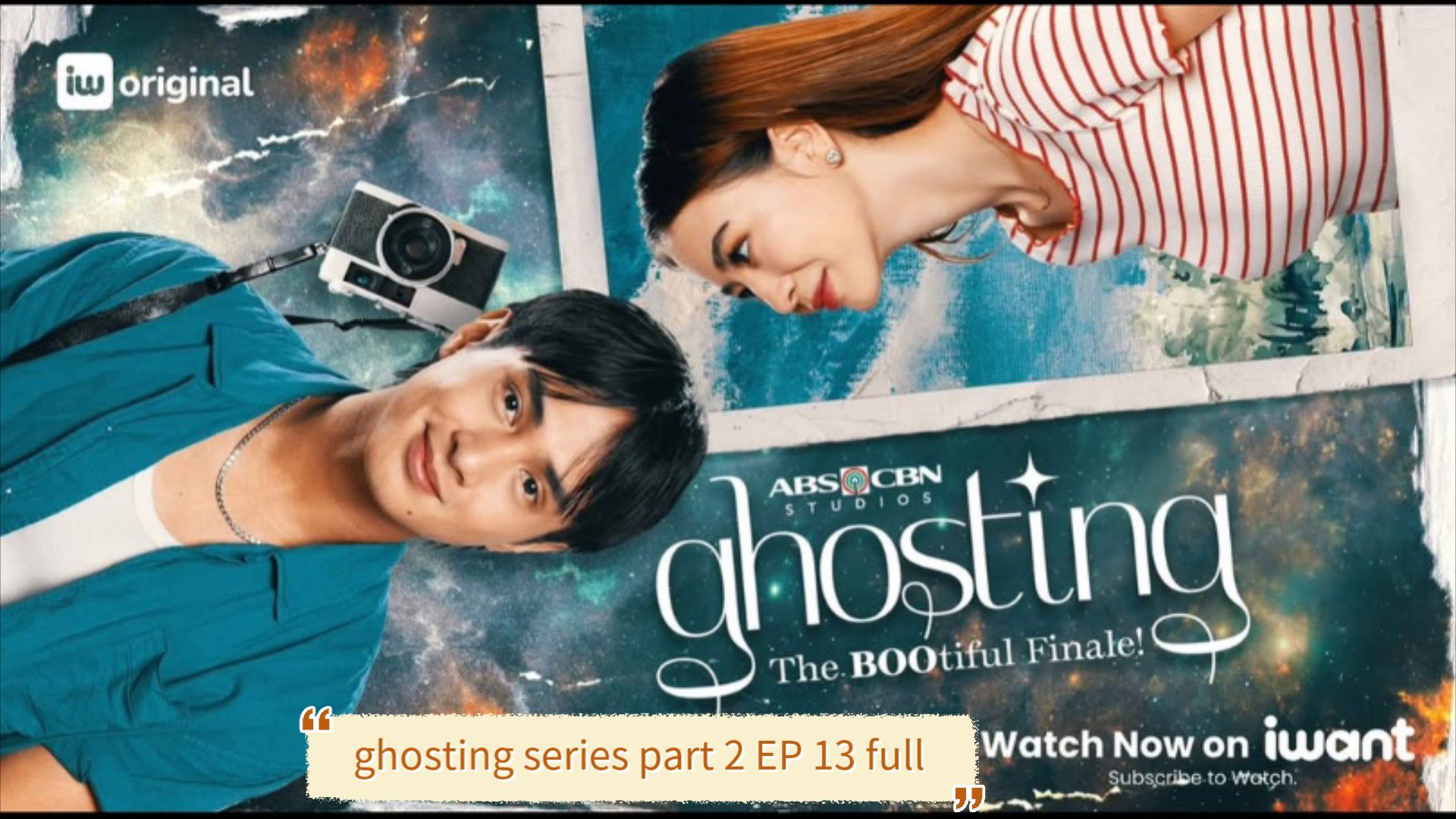 Ghosting series Part 2 EP 13 👻💛 - BiliBili