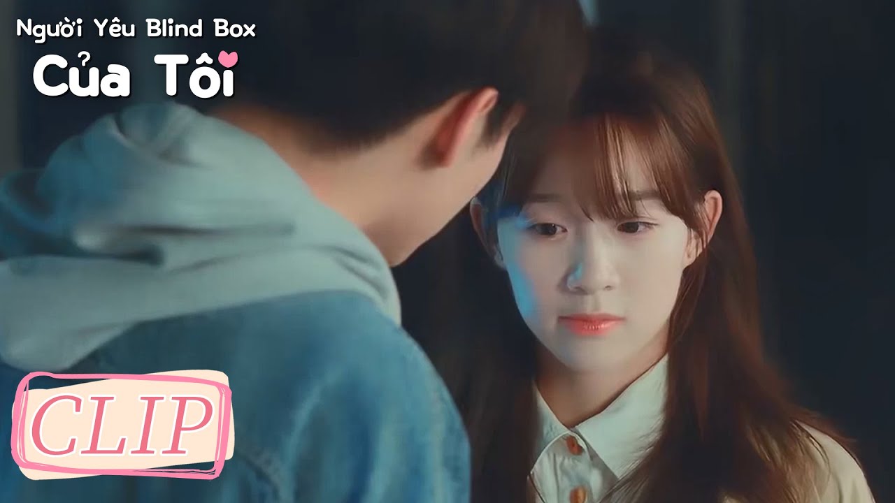Clip Tập 4 Noãn Noãn hẹn hò với Hồ Gia Minh bị tình cũ chất vấn | Người Yêu Blind Box Của Tôi ...