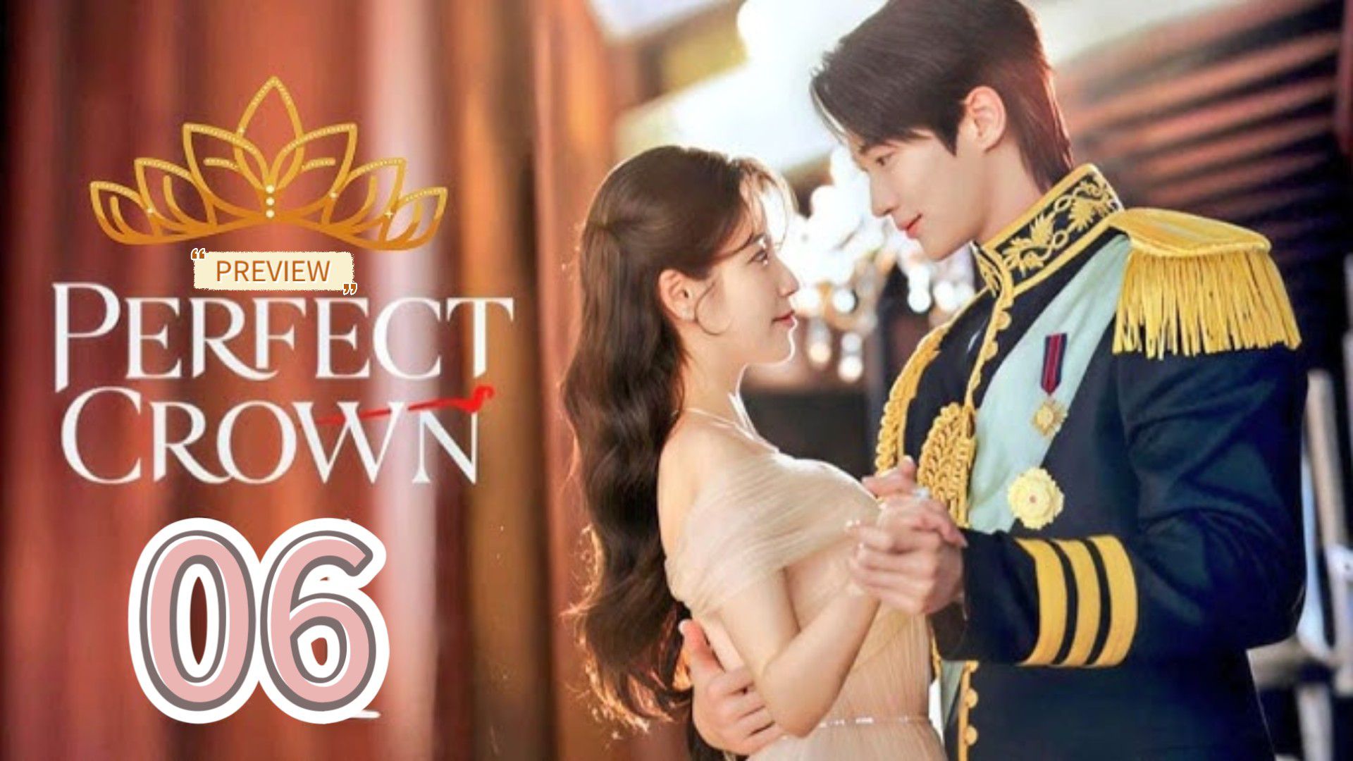 Perfect Crown Episode 6 ( Preview) - BiliBili