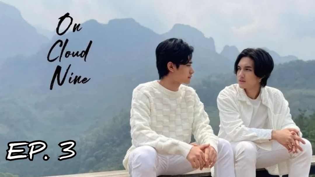 🇹🇭 On Cloud Nine (2022) - EP 03 Eng Sub - BiliBili