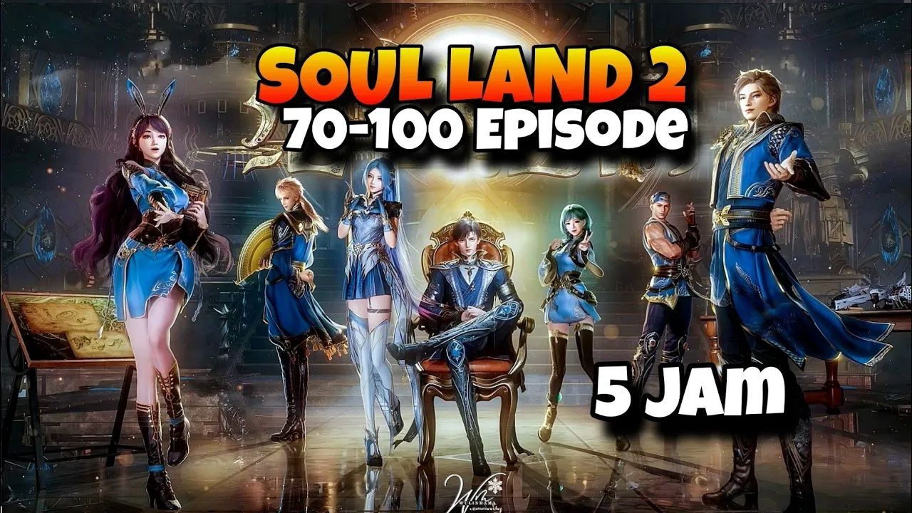 EPS 1-100 FULL SPOILER! SOUL LAND 2 ALUR CERITA - Bstation