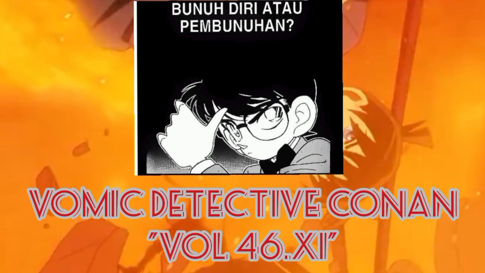 [Detective Conan] - Bunuh Diri Atau Pembunuhan Vol 46.XI - BiliBili