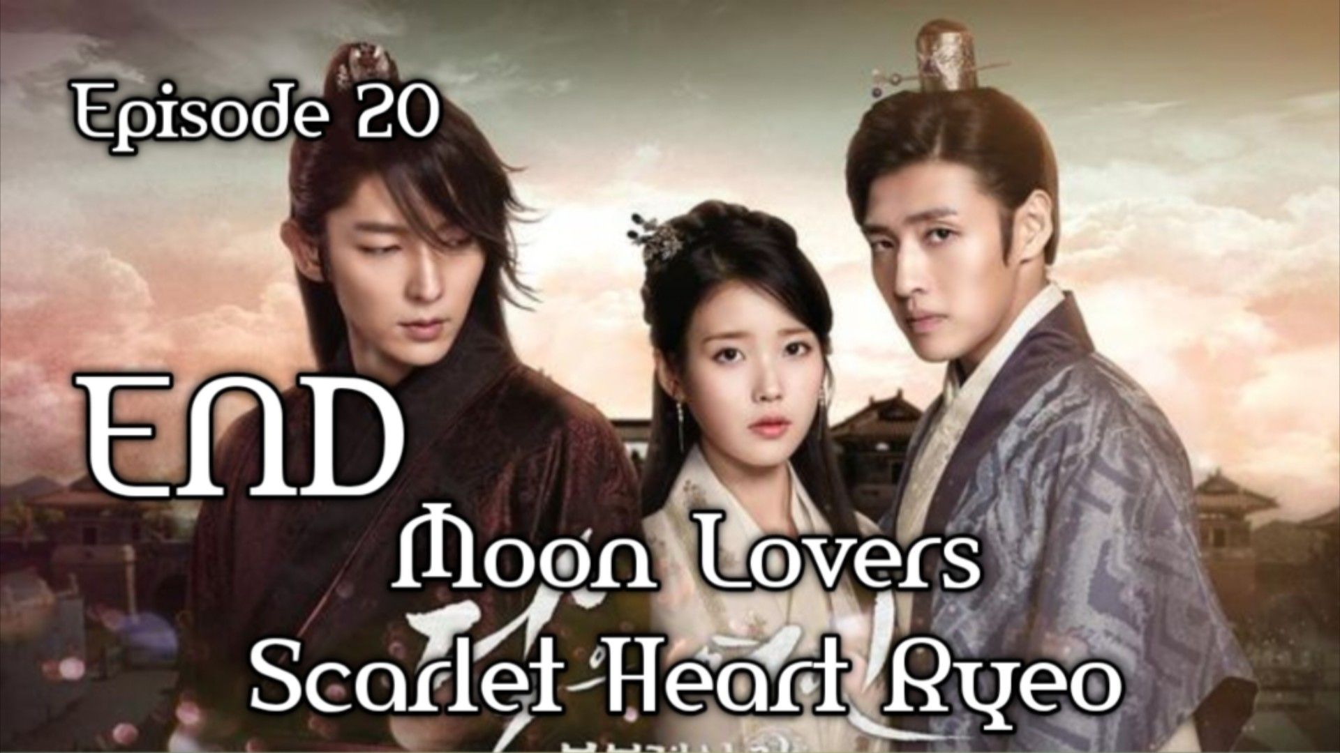 (Sub Indo) Moon Lovers: Scarlet Heart Ryeo Ep.20 - END - Bstation