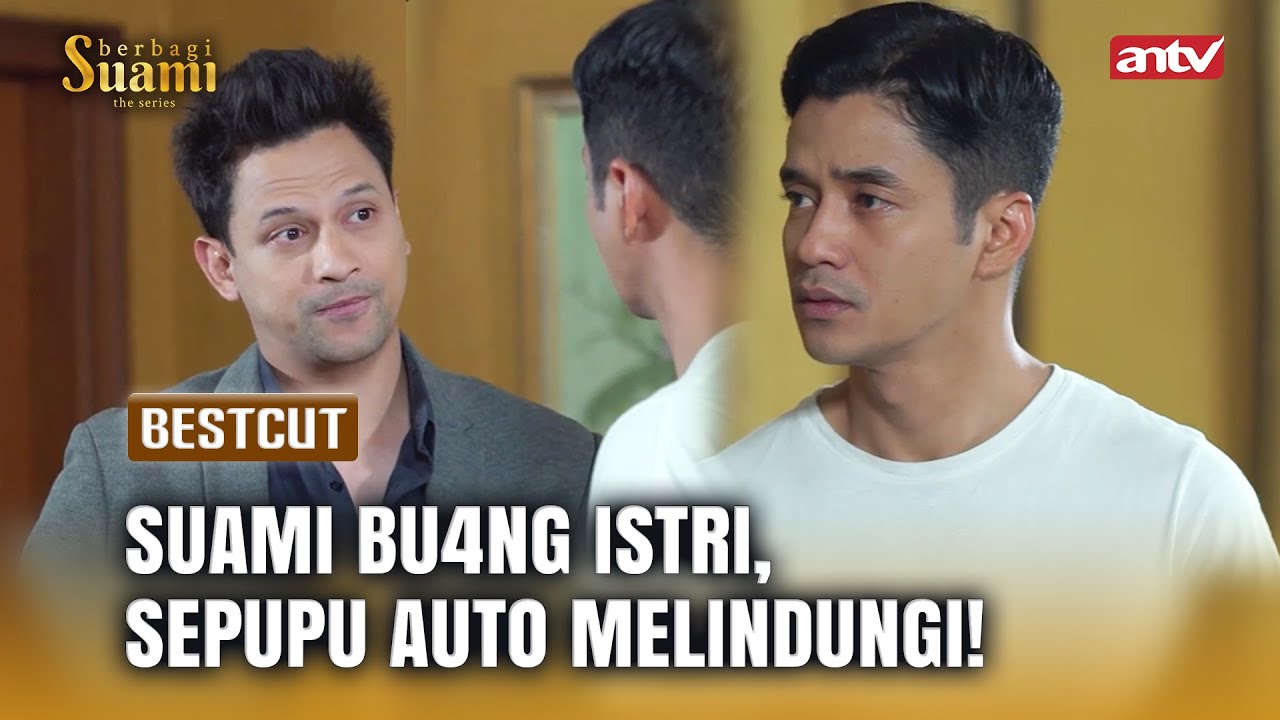 Dasar Suami Kep4r4t! | Best Cut Berbagi Suami ANTV Eps 93 (3/4) - BiliBili