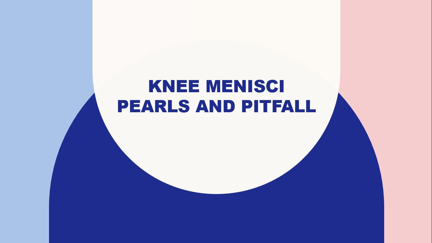 Knee Menisci - Pearls _ Pitfalls - Bstation
