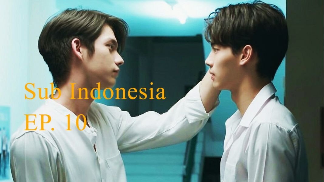 2gether The Series | Episode 10 - Subtitel Indonesia (UHD) - Bstation