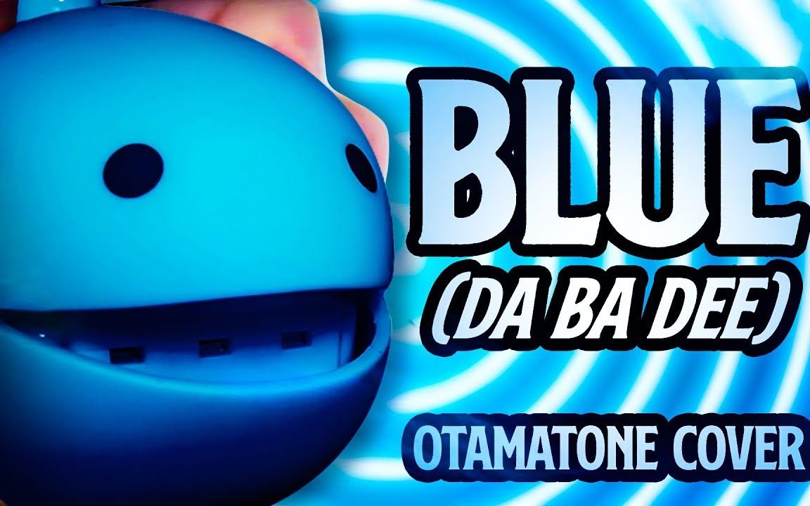 [Electro Tadpoles] Nostalgic Classic – Blue (Da Ba Dee) - BiliBili