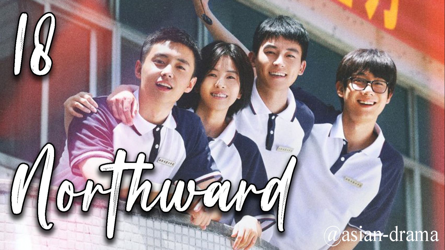 Northward (2025) – Eps. 18 [Sub Indo] - Bstation