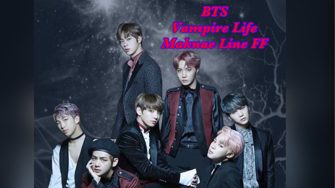 BTS Maknae Line FF Vampire Life 7 - BiliBili
