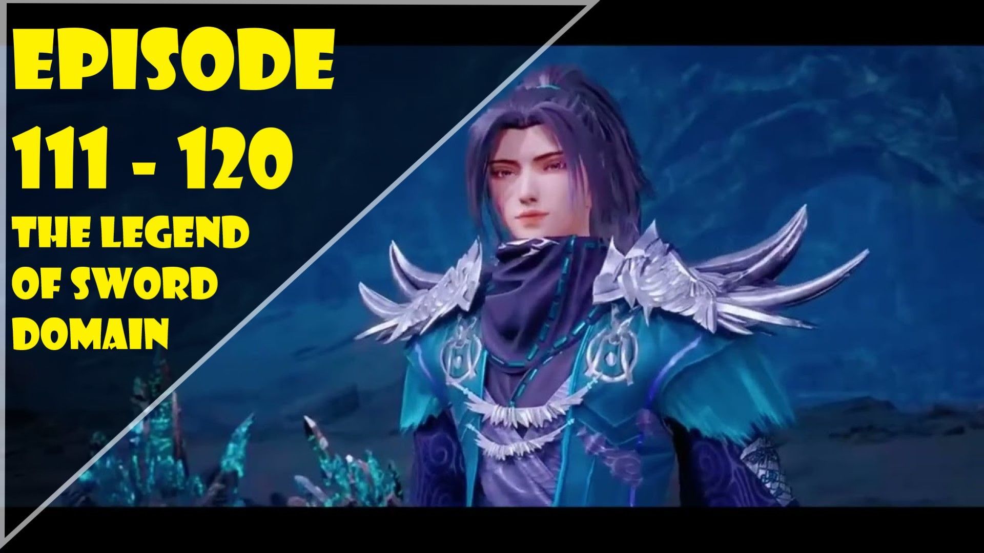 The Legend of Sword Domain 111-120 (Fixed) - BiliBili