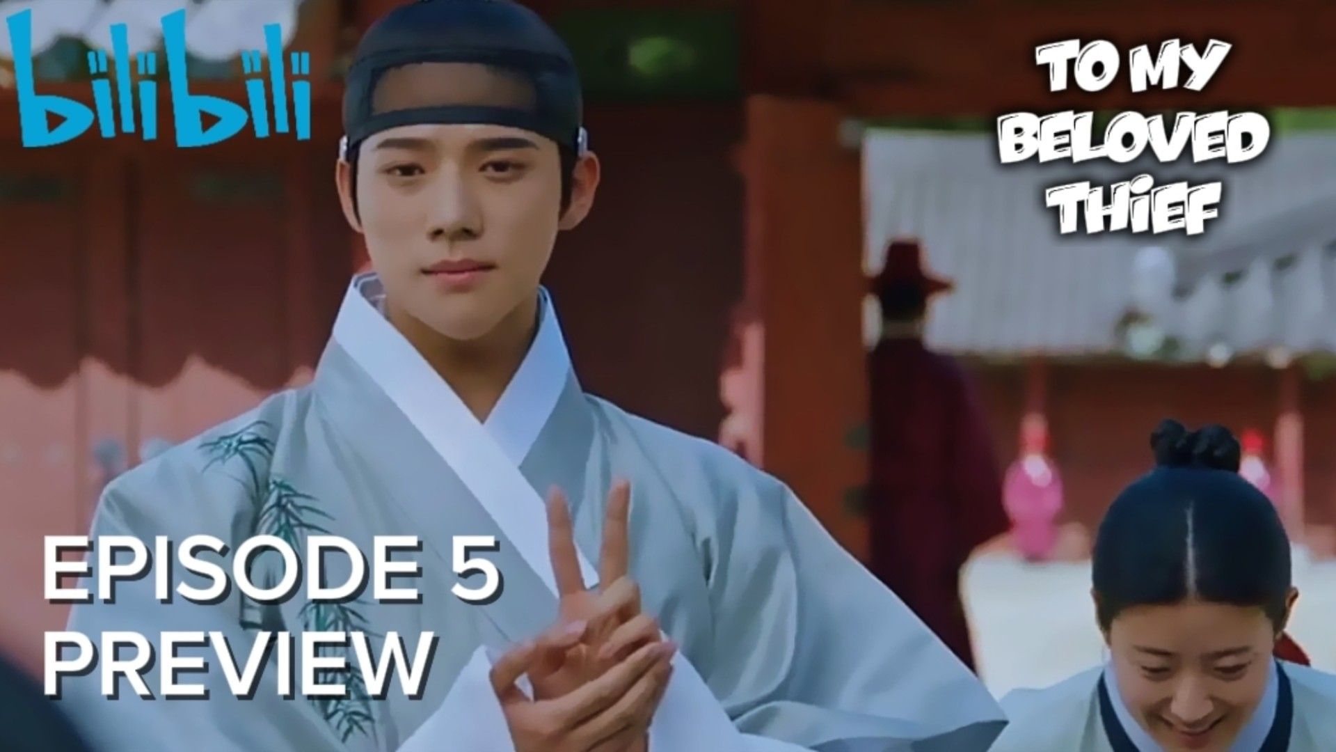 To My Beloved Thief Episode 5 Sub Indo - BiliBili