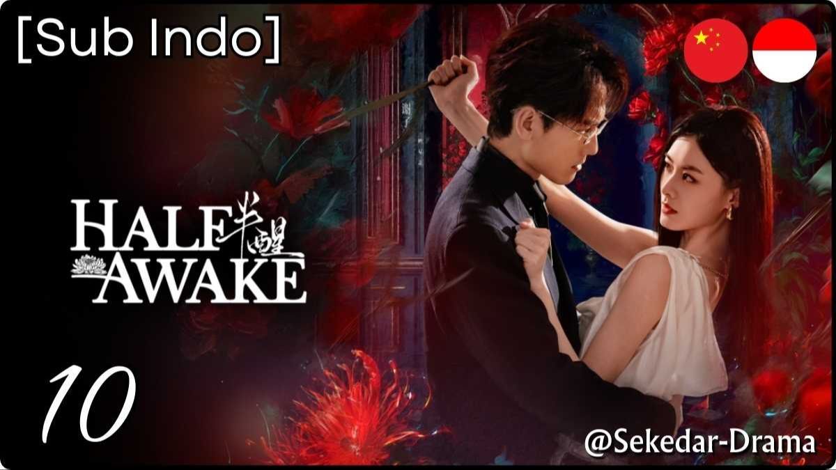 [Sub Indo] Half-Awake – Eps. 10 (2026) - BiliBili