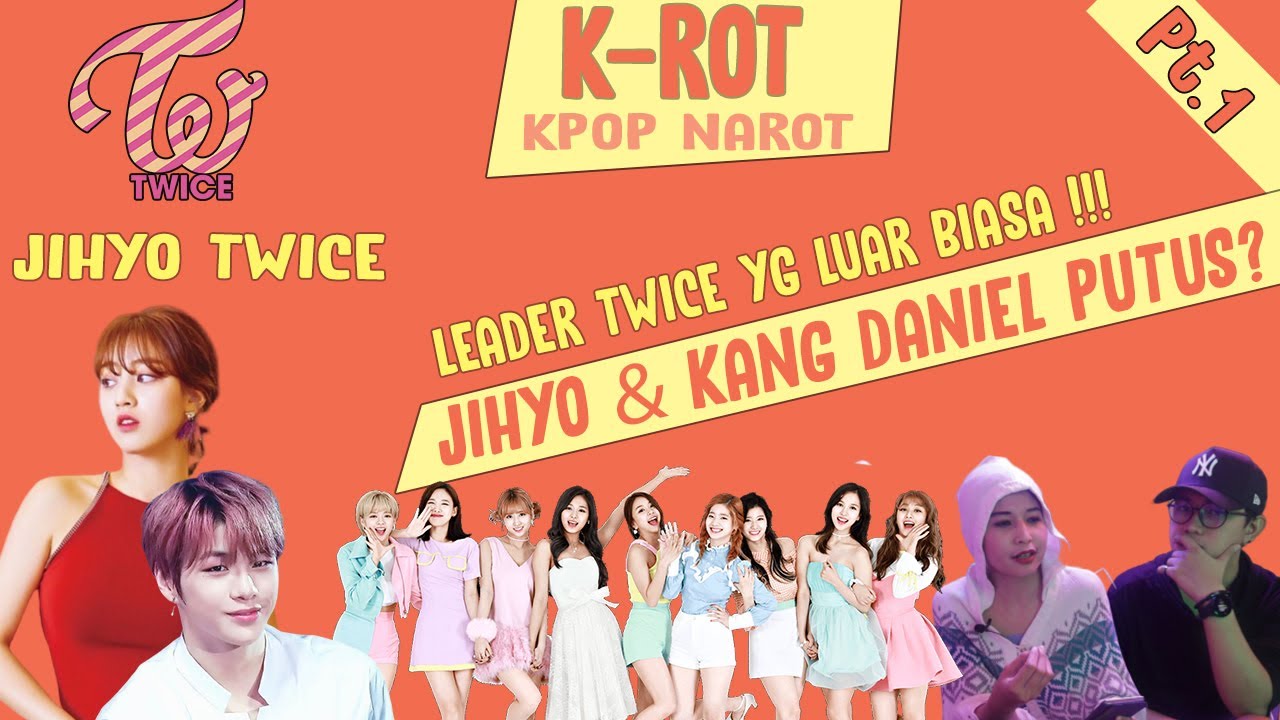 RAMAL TAROT TWICE JIHYO || PERCINTAAN DENGAN KANG DANIEL || KROT (KPOP NAROT) TWICE Part 1 ...