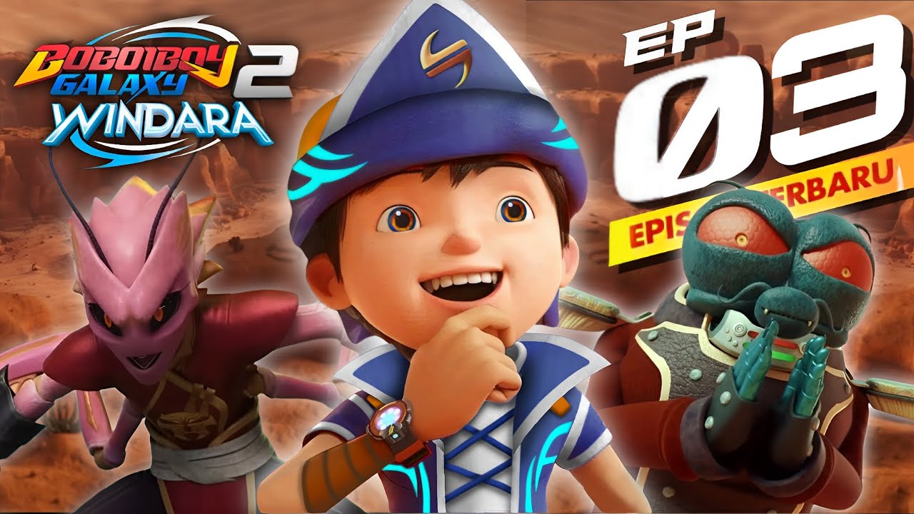 BoBoiBoy Galaxy Windara Episode 3 Terbaru || Breakdown Promo episode 3 ...