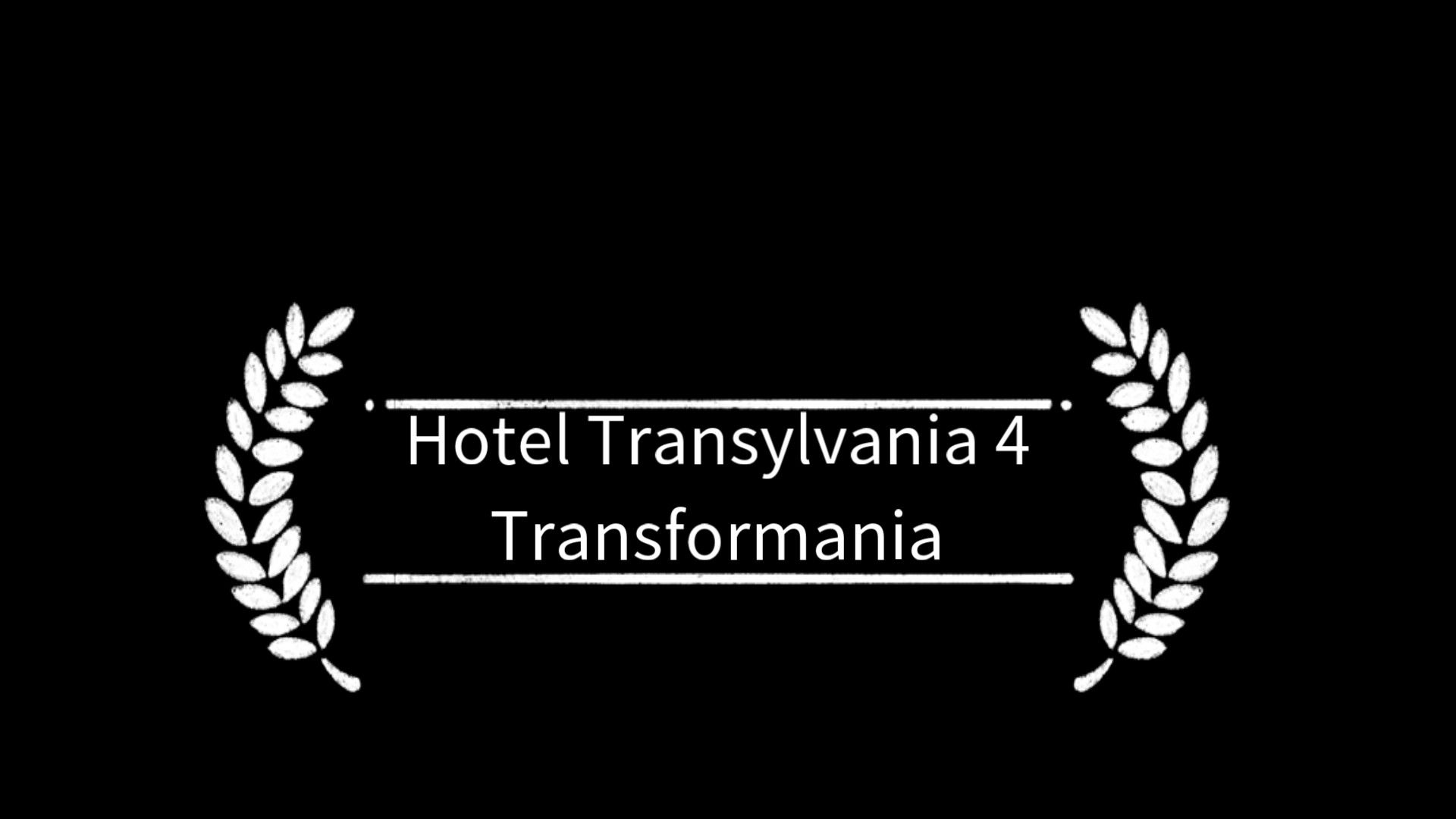 Hotel Transylvania 4: Transformania - BiliBili