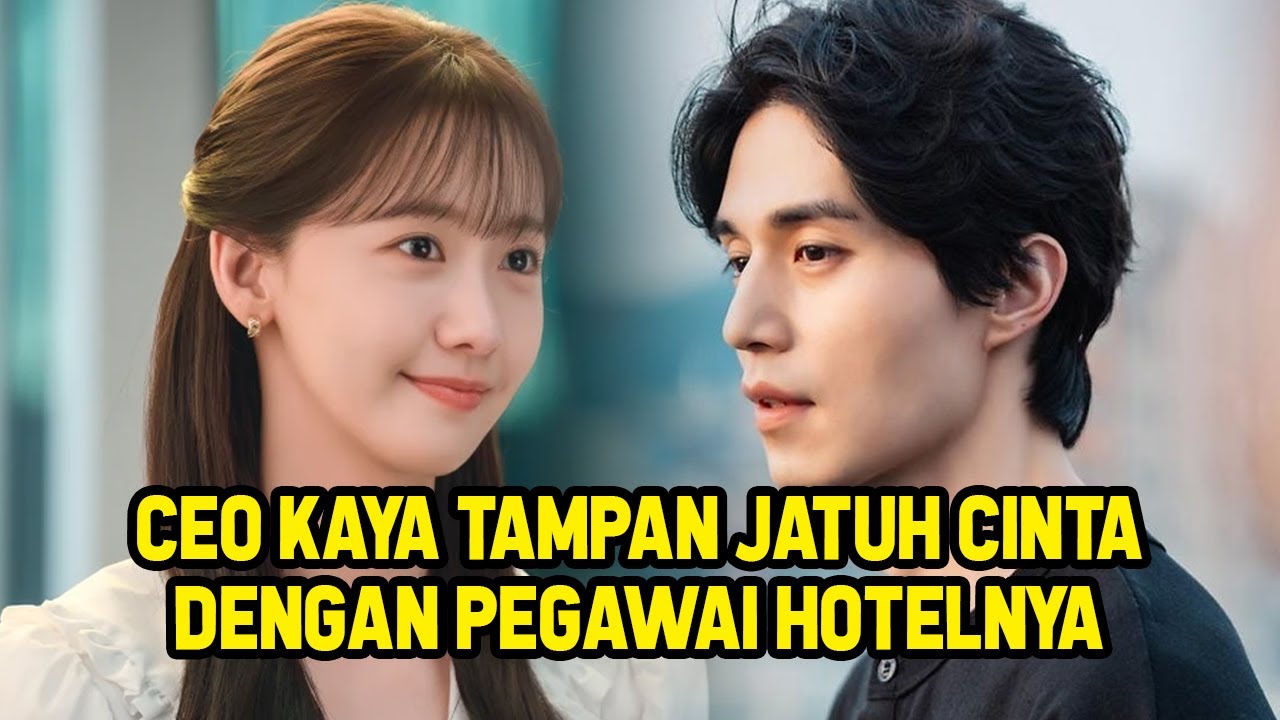 Ketika Cowok Kaya CEO Tampan Jatuh Cinta Dengan Pelayan Hotel | Rangkum Drama Korea - BiliBili