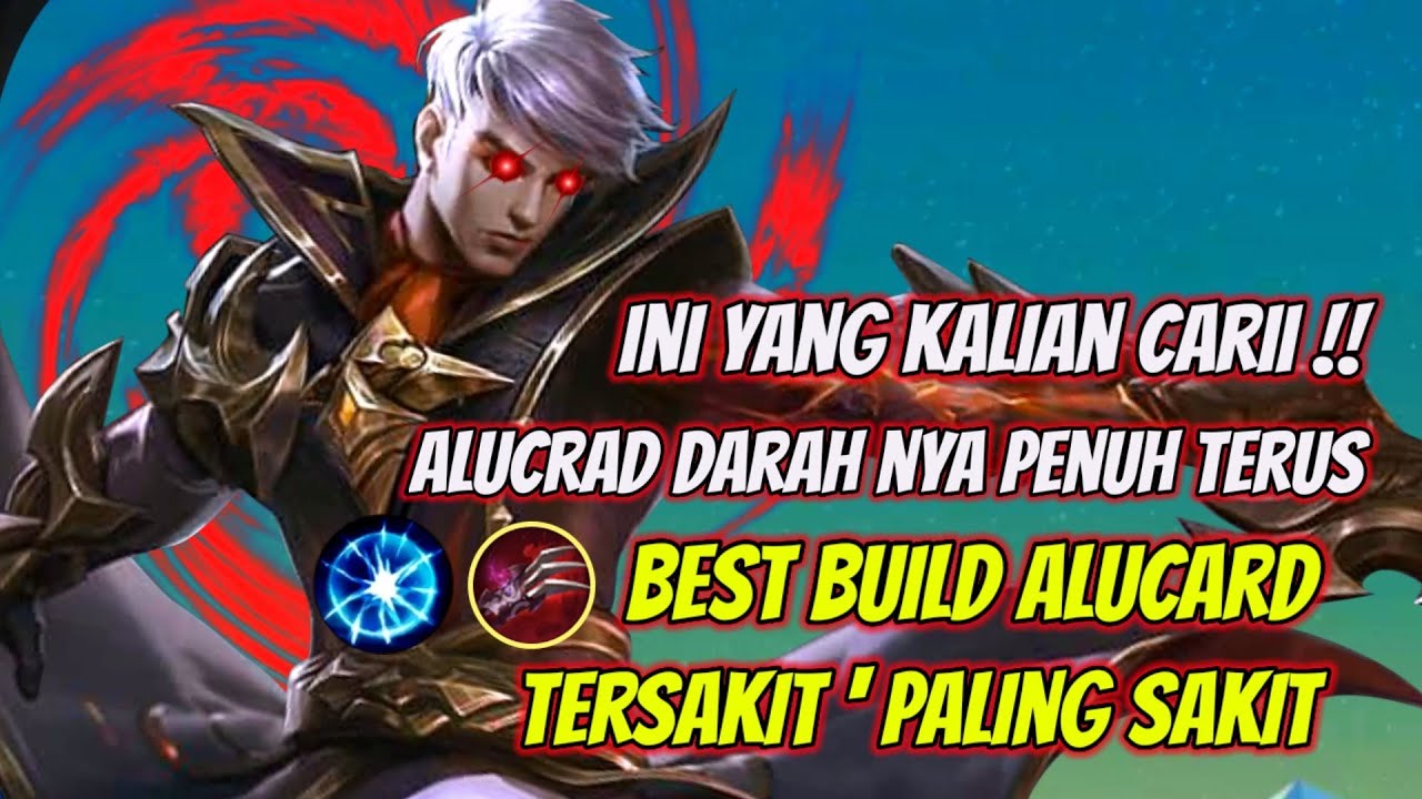 BUILD ITEM ALUCARD TERSAKIT 2022 - BUILD ALUCARD TOP GLOBAL MOBILE LEGENDS - BiliBili
