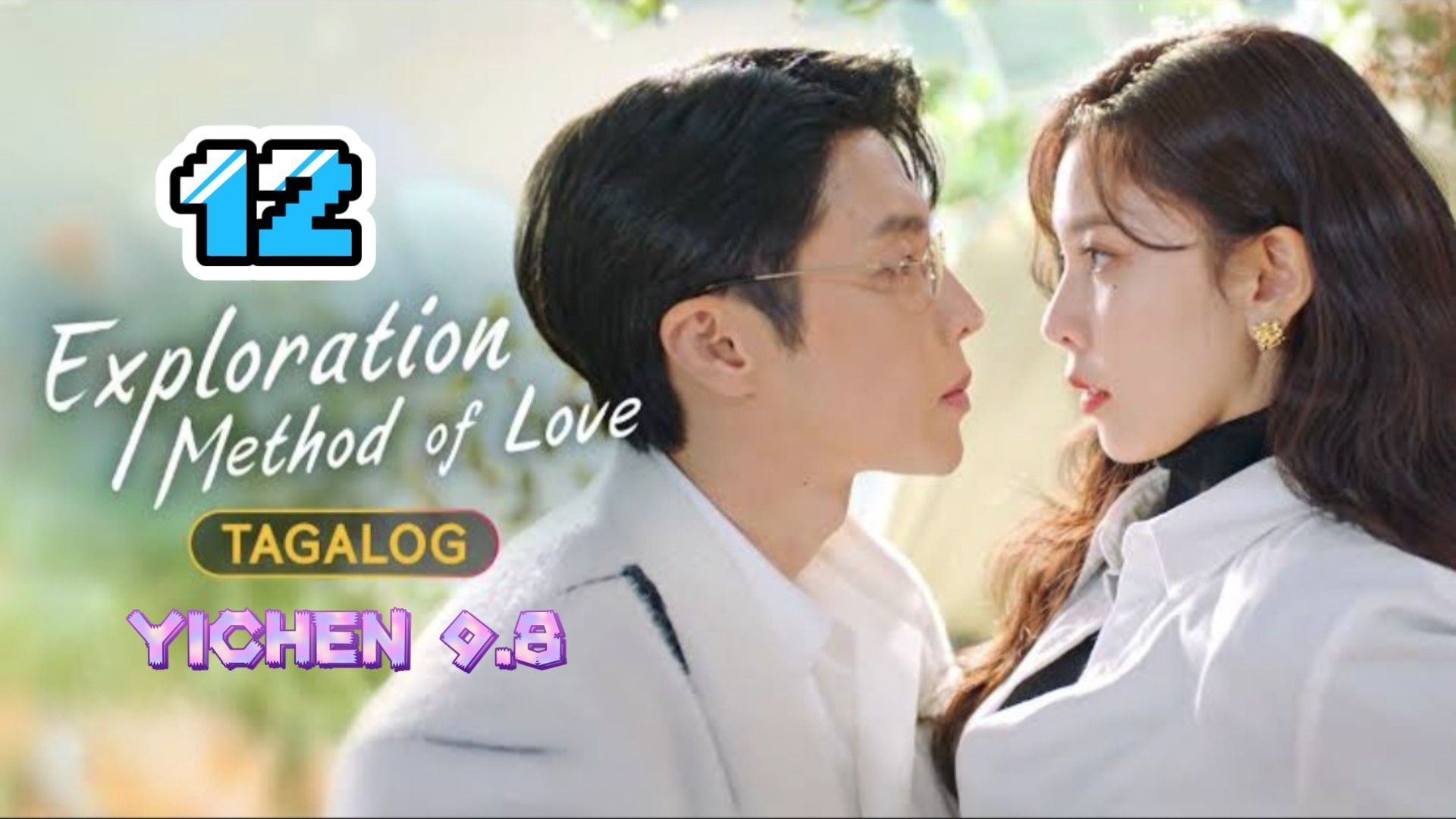 12)EPISODE [EXPLORATION METHOD OF LOVE]TAGALOG DUBBED - BiliBili