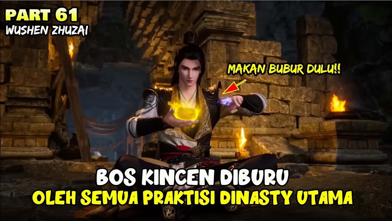 DIBURU SEMUA PRAKTISI BOS KINCEN SANTAI NGITUNG HASIL RAMPASAN- ALUR DONGHUA MARTIAL MASTER PART ...