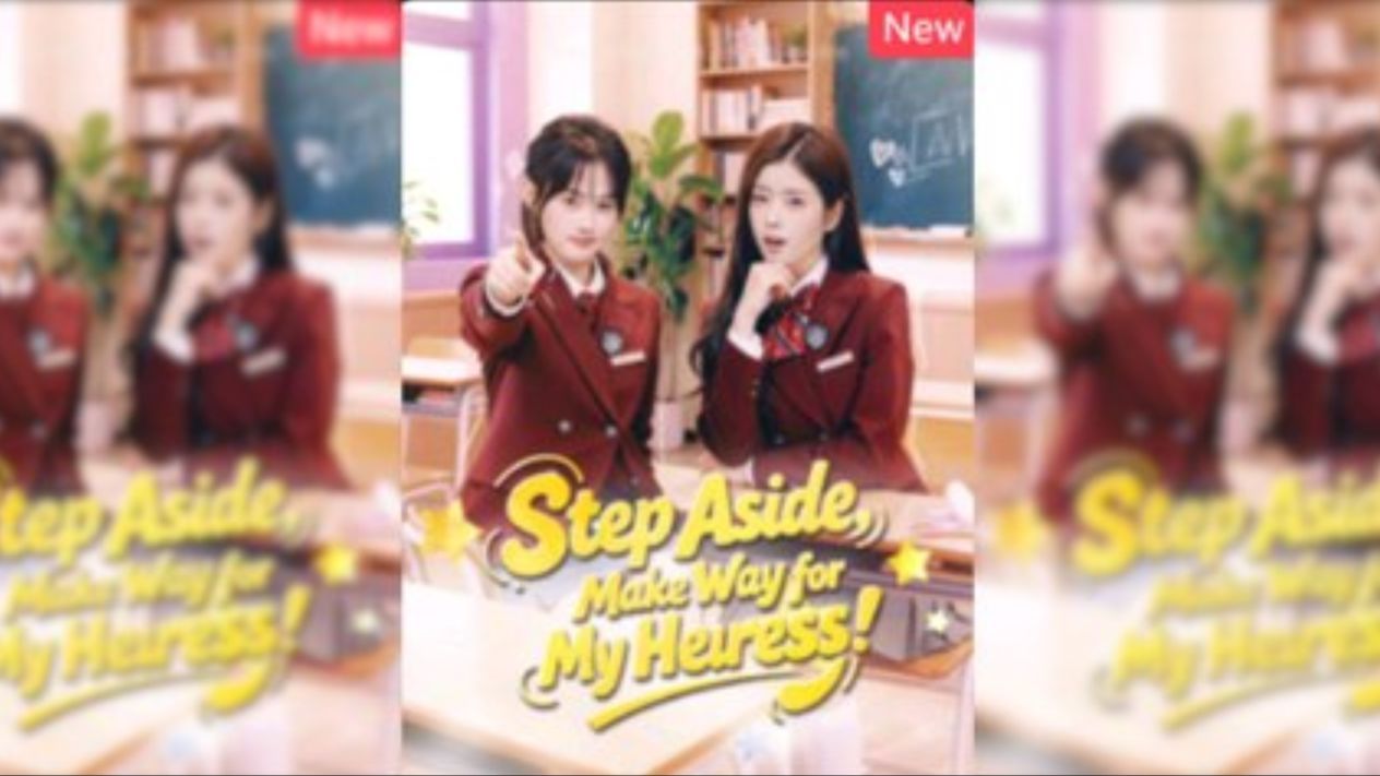 Step Aside, Make Way for My Heiress! - BiliBili