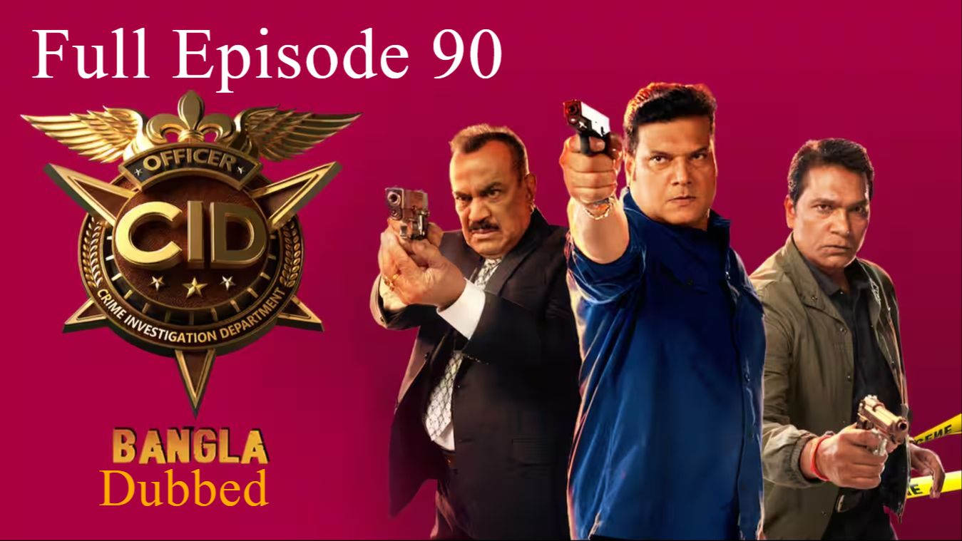 CID Season 2 Full Episode 90 Bangla Dubbed | CID Season 2 2026 | CID ...