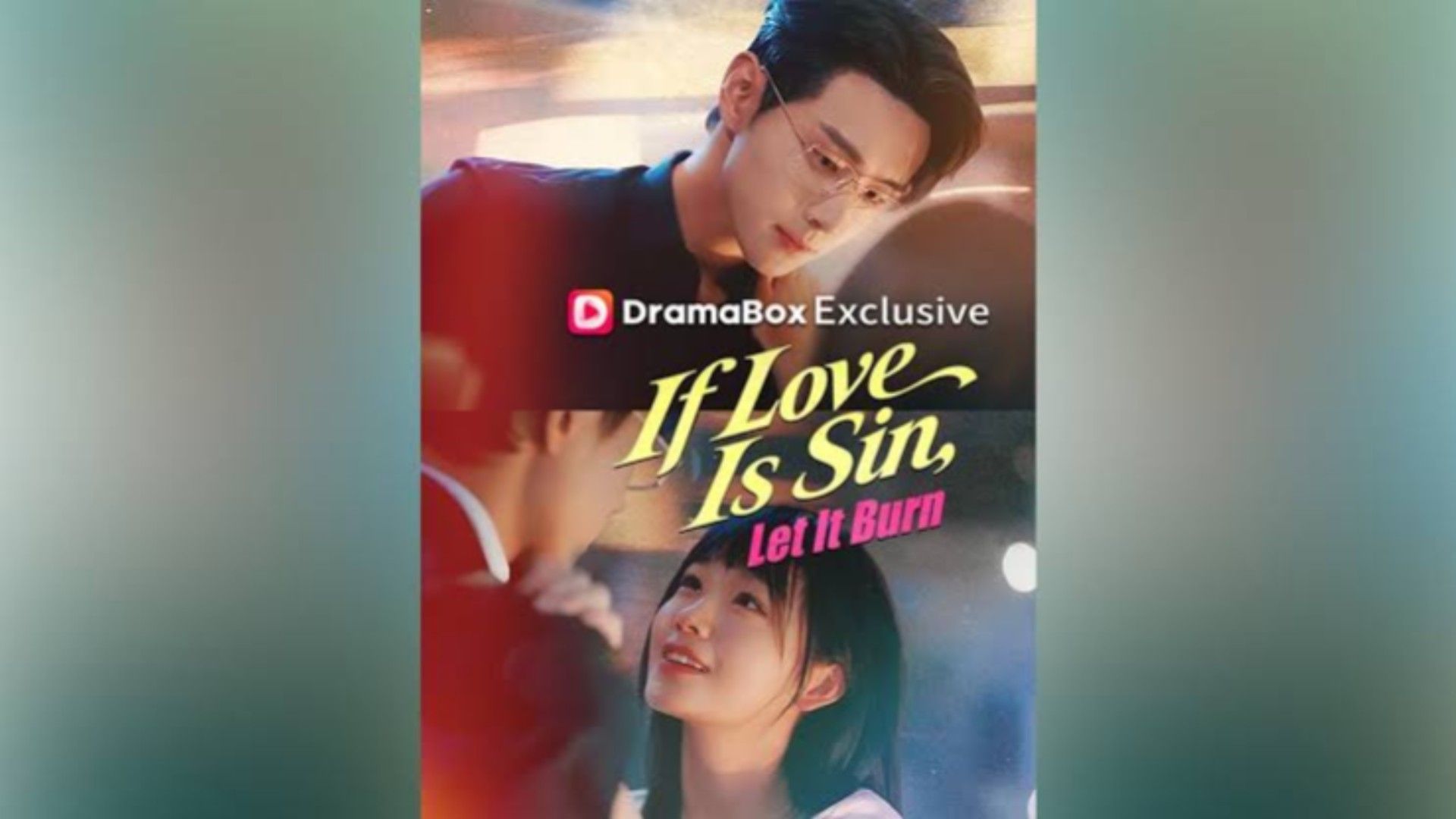 If Love is Sin, Let It Burn #Dramabox - BiliBili