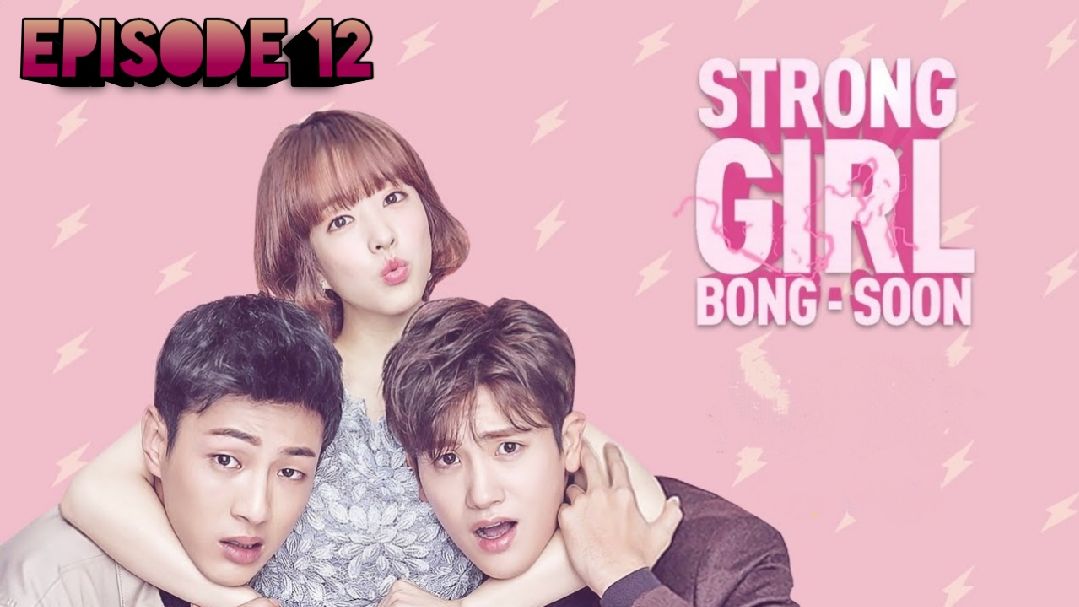 (Sub Indo) Strong Girl Bong-Soon Ep.12 - Bstation