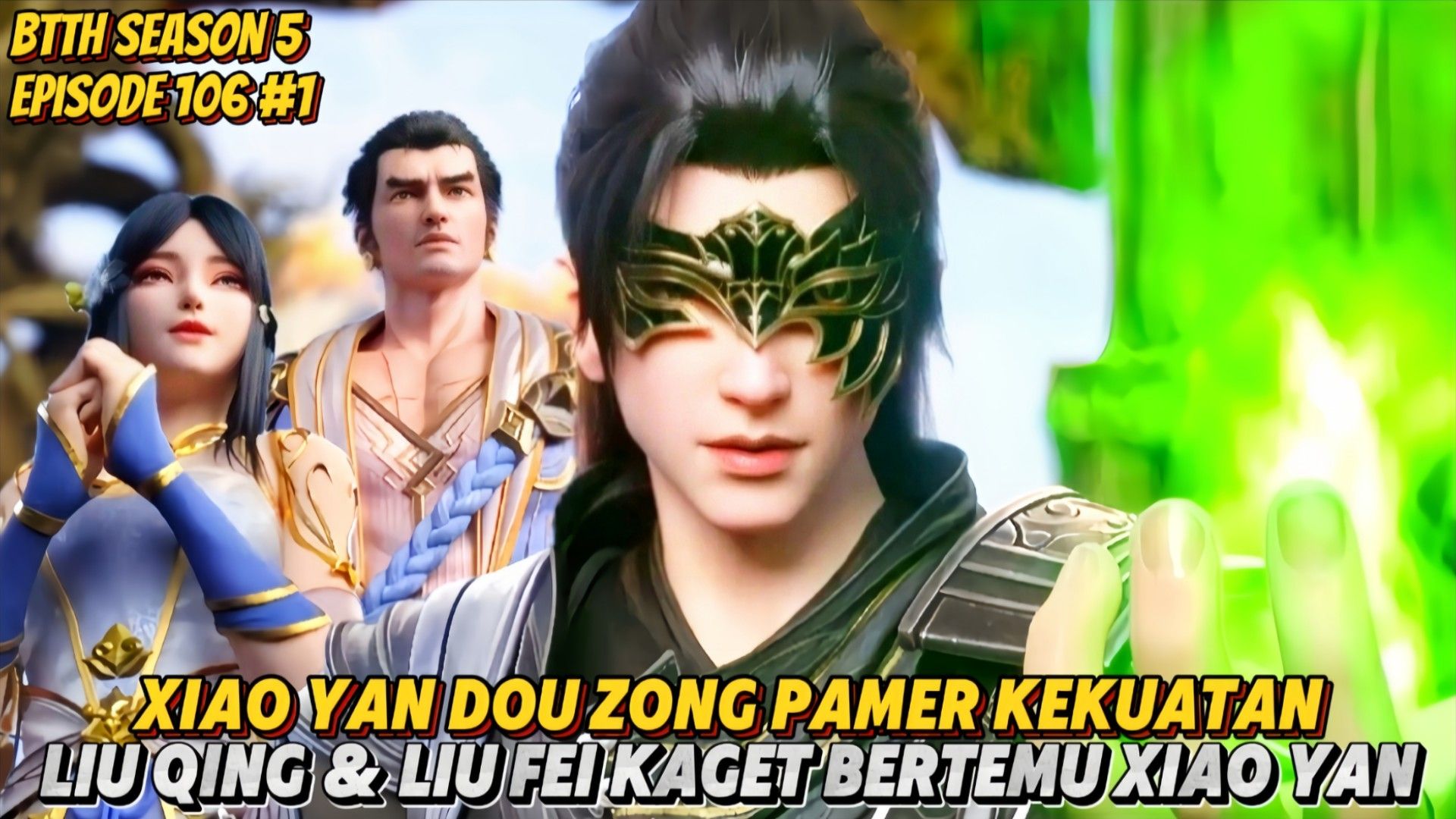 Xiao Yan Dou Zong Bertemu Liu Qing & Liu Fei - Bstation