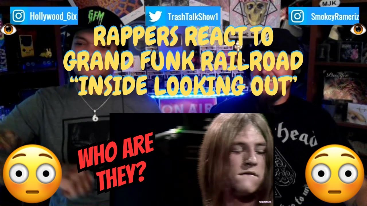 Rappers React To Grand Funk Railroad "Inside Looking Out"!!! - BiliBili