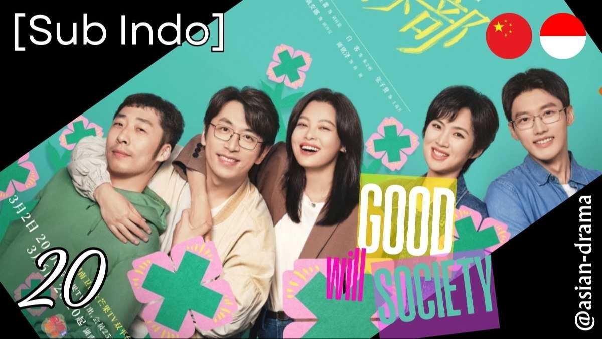 Good Will Society (2025) – Eps. 20 [Sub Indo] - Bstation