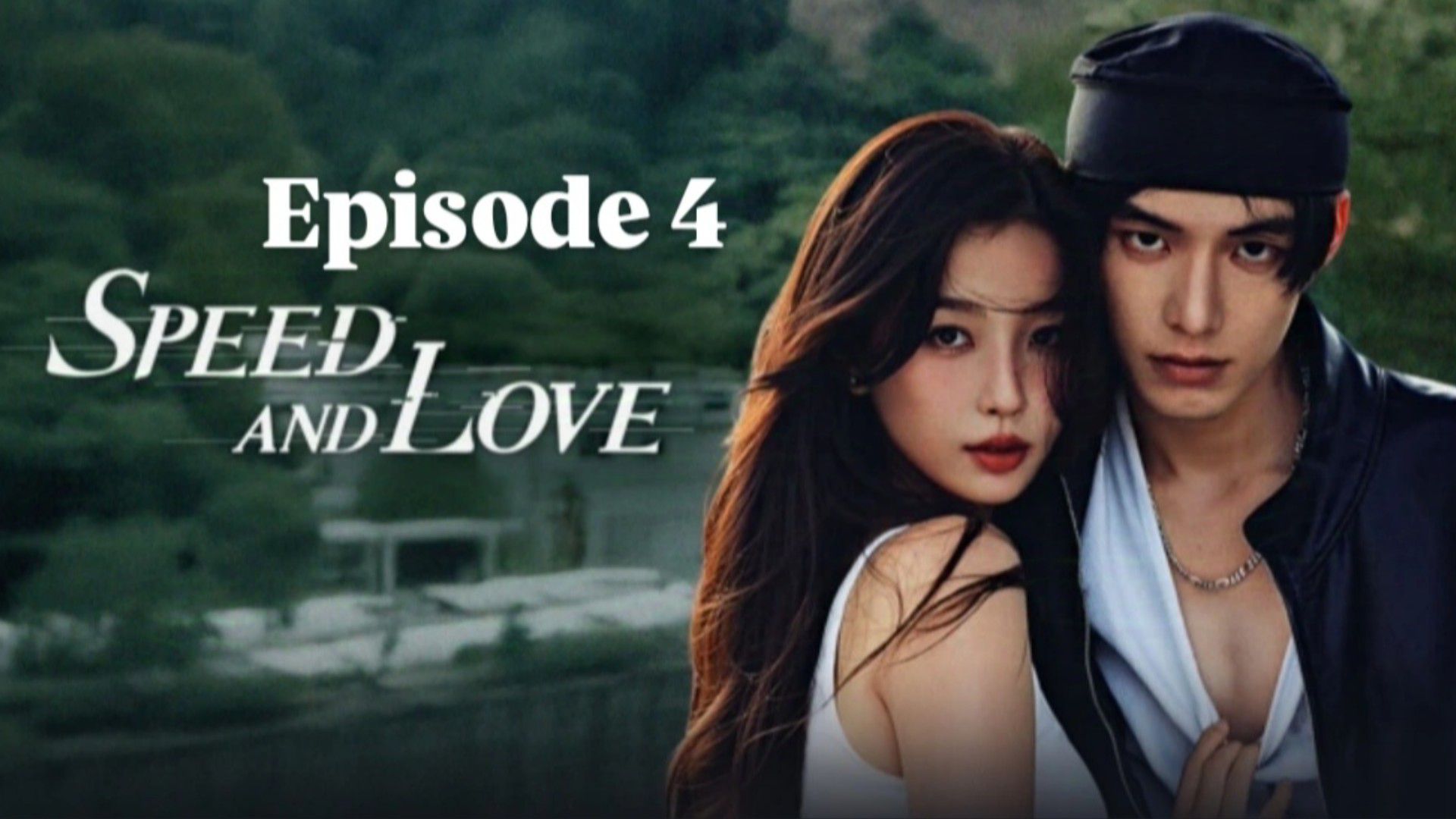 Speed and Love Episode 4 - BiliBili