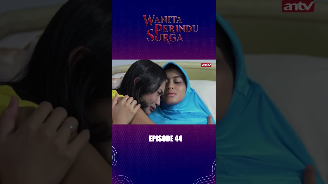 "Maafin Mayang Bu.." I Wanita Perindu Surga Eps44 #antv #antvofficial # ...