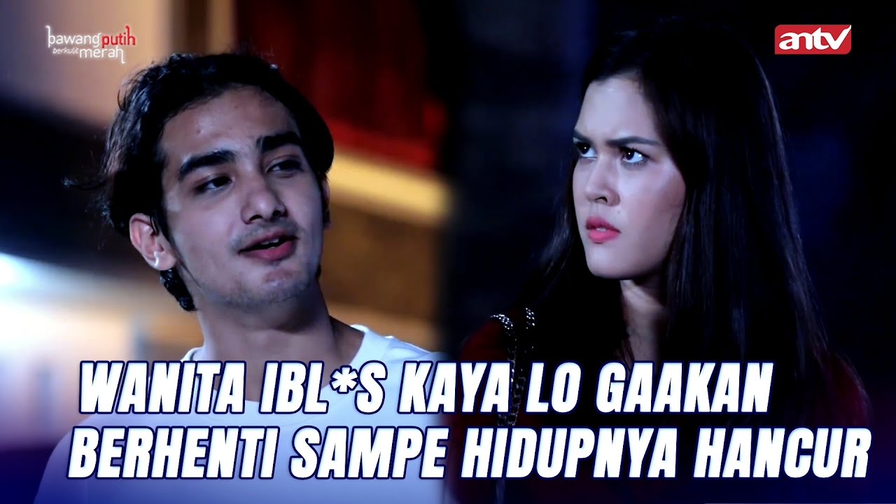 Andri Bakal Bikin Hidup Anna Hancur Sehancurnya | Bawang Putih Berkulit Merah ANTV Eps 75 (3/10 ...