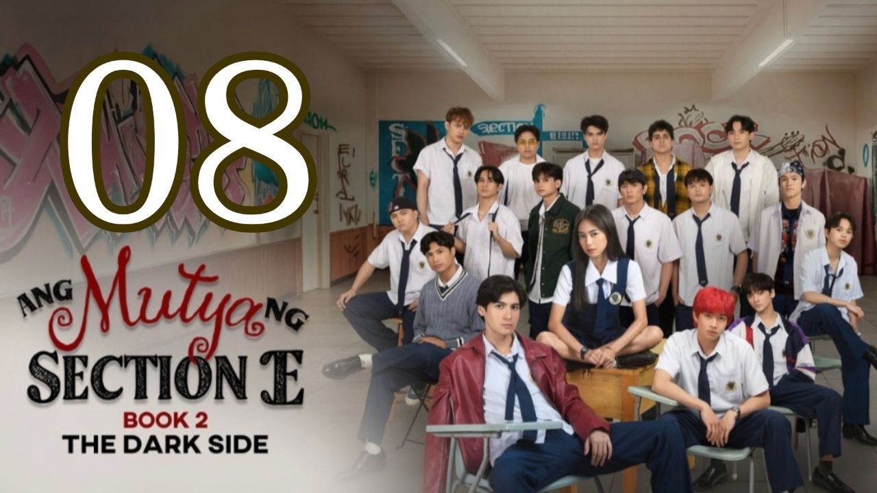 Ang Mutya ng Section E 2 - Episode 8 [Eng Sub] - Bstation
