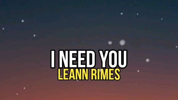 I Need You Leann Rimes - BiliBili